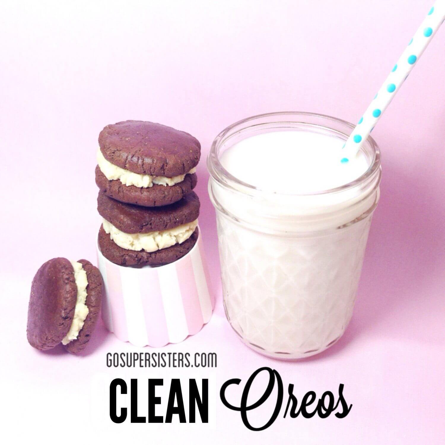 Clean Oreos Recipe | Super Sister Fitness