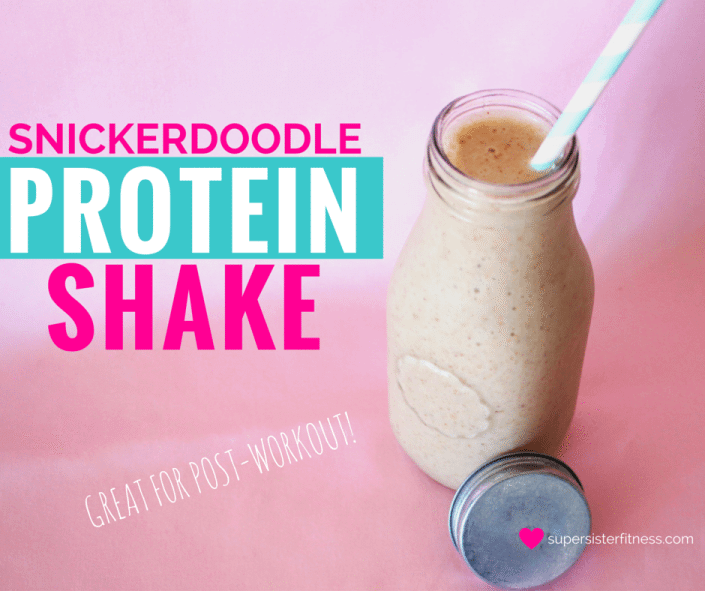 Snickerdoodle Protein Shake | Super Sister Fitness
